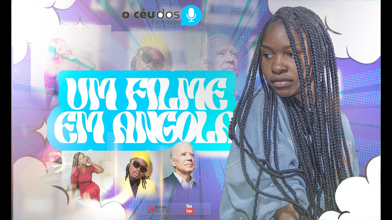 #OCéudosFamosos Um Filme em Angola EP02 - YouTube