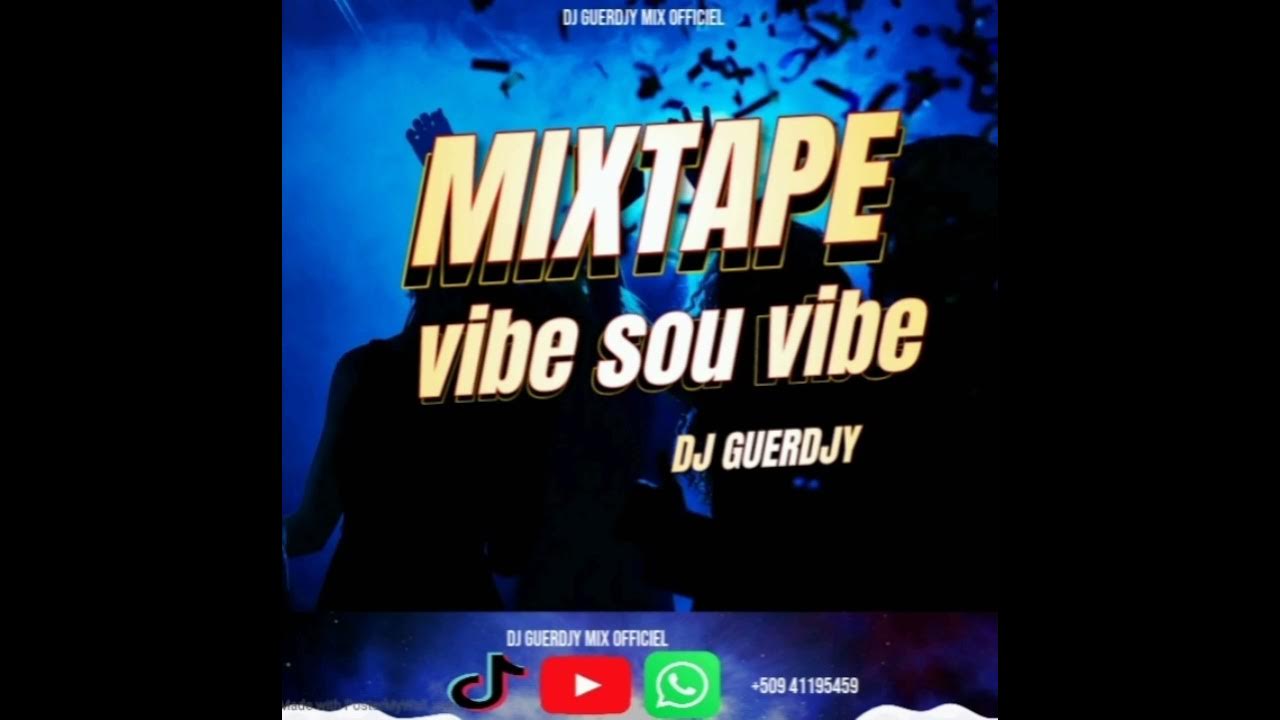 MIXTAPE 📢 VIBE SOU VIBE 🤖 DJ KENDY FLEXX &DJ GUERDJY 📢🏅 THE GOAT 🐐 - YouTube