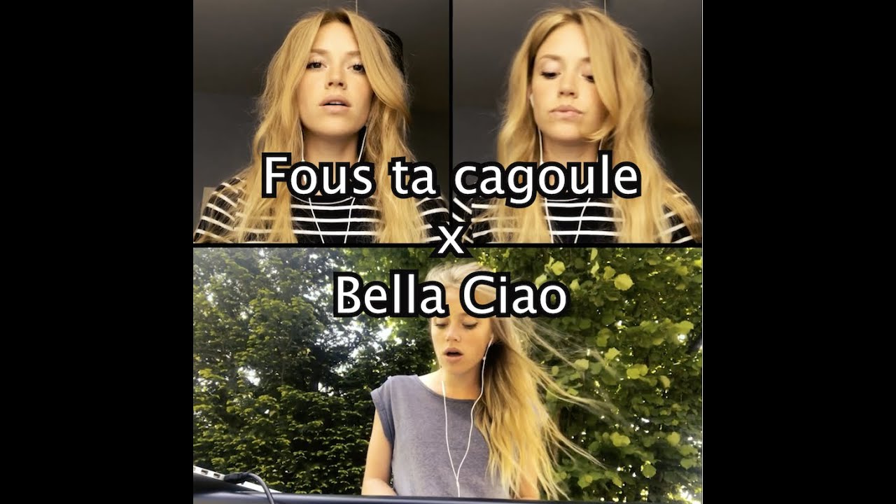 Fous ta cagoule (Fatal Bazooka) X Bella Ciao (Cover) - Léa Deleau - YouTube