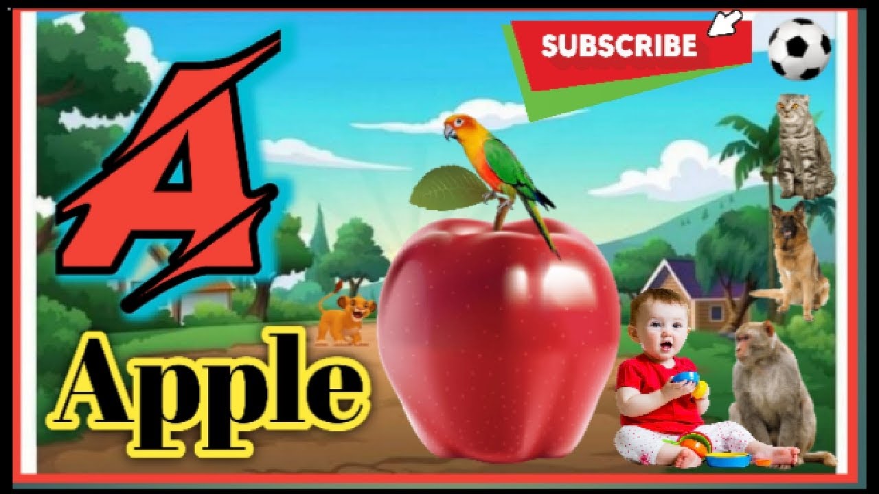 A For Apple B For Ball - ABC Alphabet Song with Sounds for Children क ...