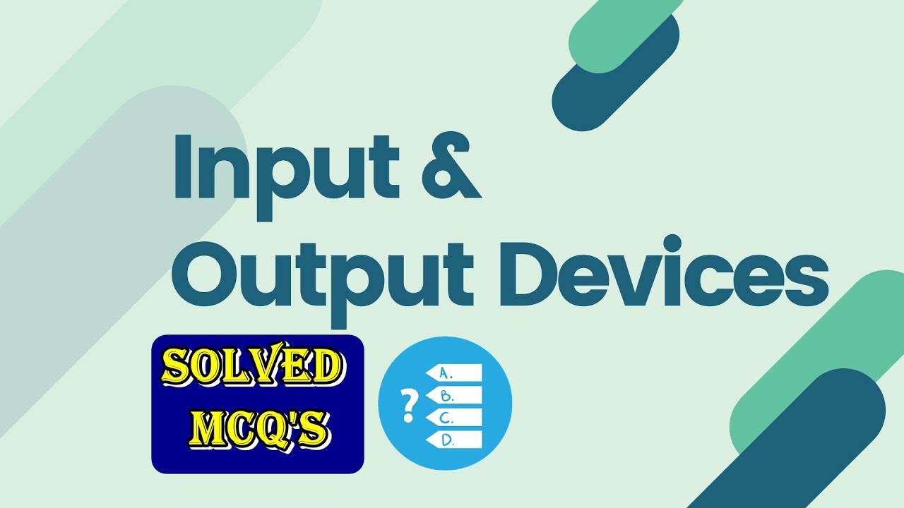 Input Output Devices Solved Mcqs Introduction To Computer Applications Infohub Youtube