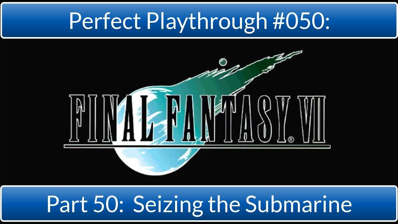 Perfect Playthrough: Final Fantasy VII Part 50 - YouTube