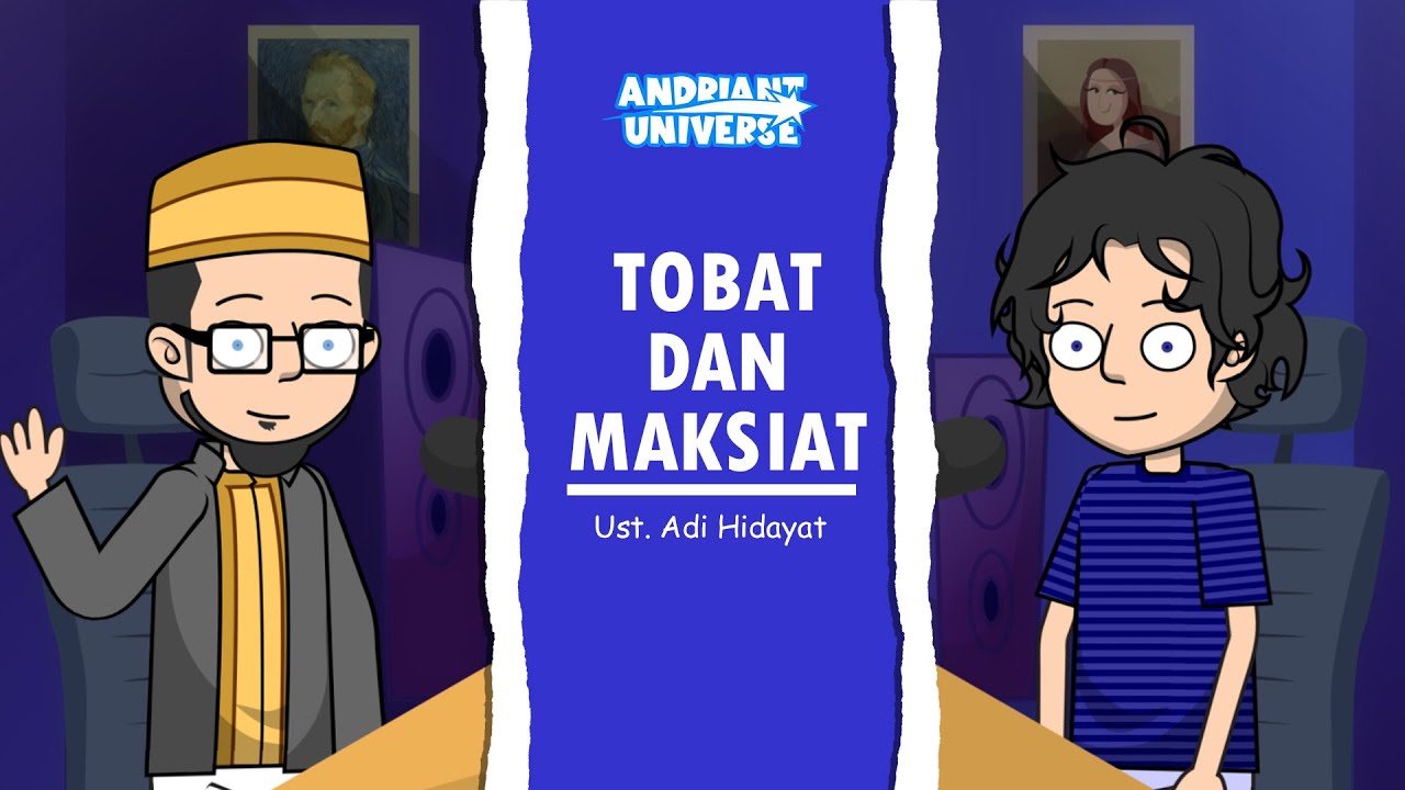 ANIMASI LUCU | PODCAST BERSAMA Ust.ADI HIDAYAT - TOBAT DAN MAKSIAT ...