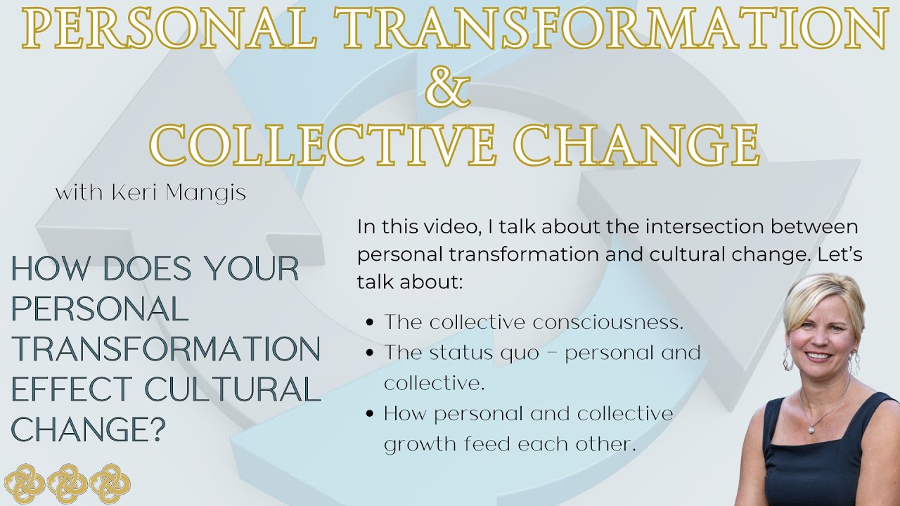 The Intersection Between Personal Transformation and Collective Change - YouTube