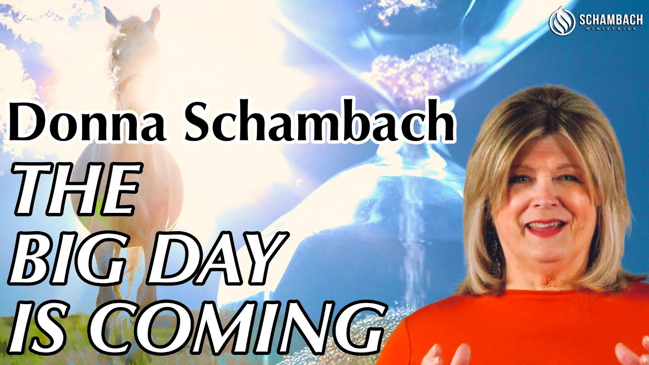 The Big Day is Coming - Donna Schambach Bible teaching - YouTube