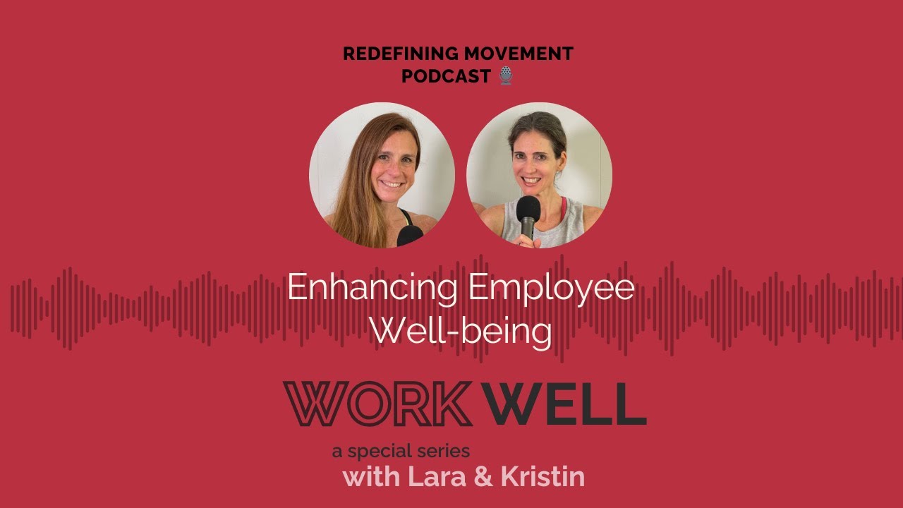 Work Well Series Ep. 1: Enhancing Employee Well-being and Redefining ...