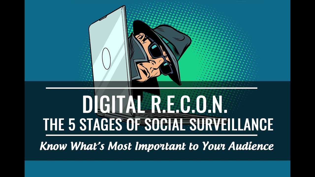 Digital R.E.C.O.N - Mastering the 5 Stages of Social Surveillance to ...