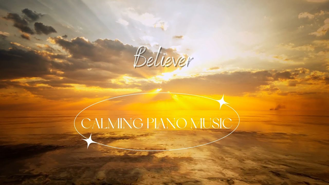 Believer - Piano Music with Rain & Thunder Sounds for Sleep, Relaxing ...