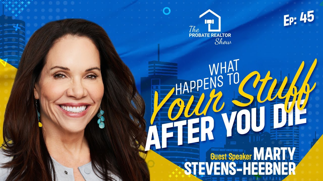 What Happens To Your Stuff After You Die with Marty Stevens - EP45 - YouTube