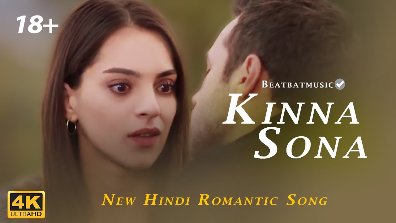Kinna Sona | New Hindi Love Romantic Song Reprise Unplugged 2020 ...