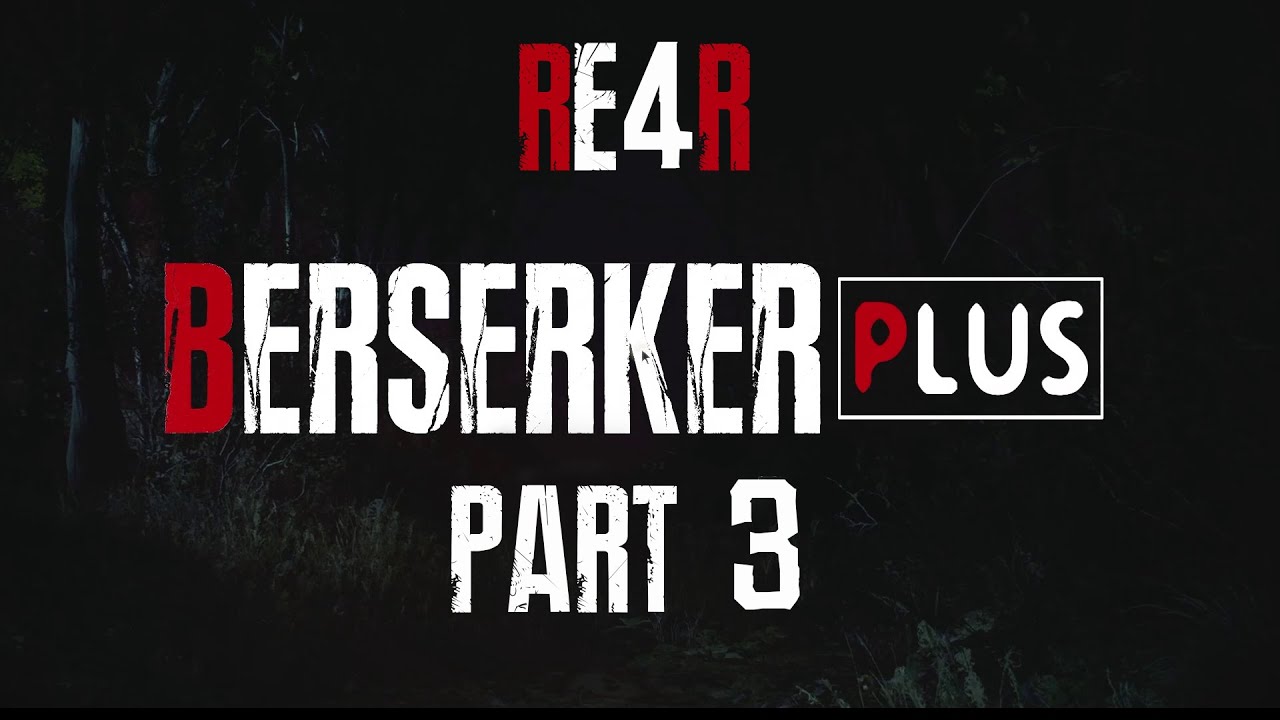 Resident Evil 4 Remake Berserker Plus Mod Part 3 - YouTube