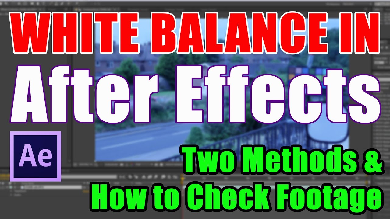 After Effects White Balance Tutorial - Two methods compared, Levels and ...
