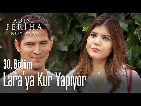 Lara'ya kur yapıyor - Adını Feriha Koydum 30. Bölüm