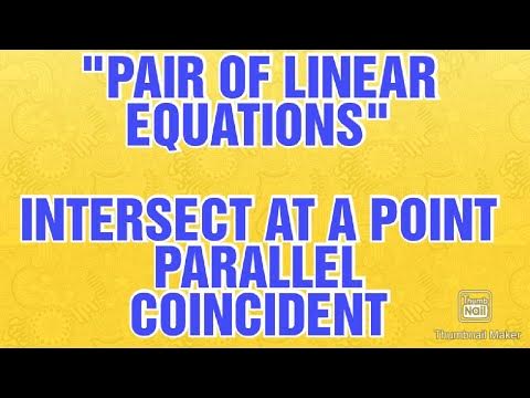 PAIR OF LINEAR EQUATIONS|| HOW TO FIND OUT INTERSECT AT A POINT, COINCIDENT AND PARALLEL||CLASS ...