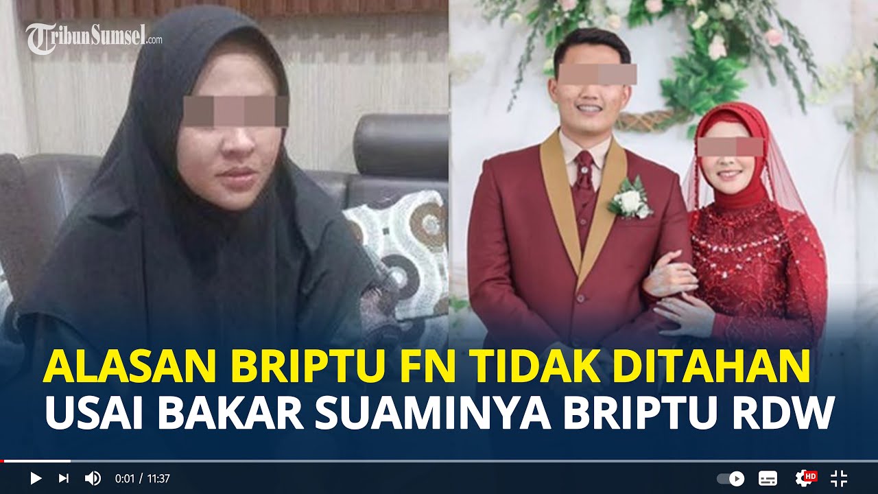 BRIPTU FN Tidak Ditahan Usai Bakar Suami Sampai Meninggal Dunia ...