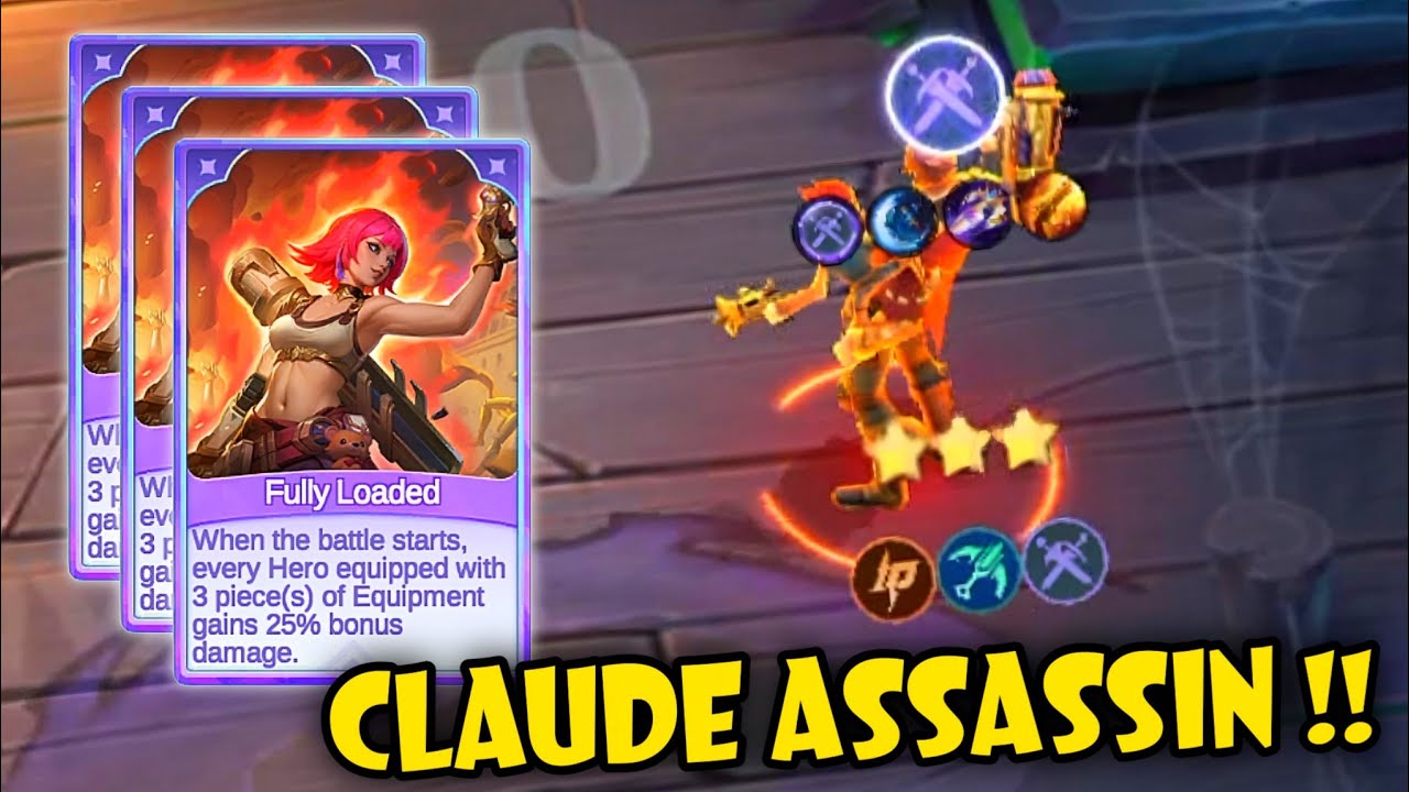 FULLY LOADED + ASSASSIN CLAUDE !! NEW OP COMBO !! MAGIC CHESS GO GO ...