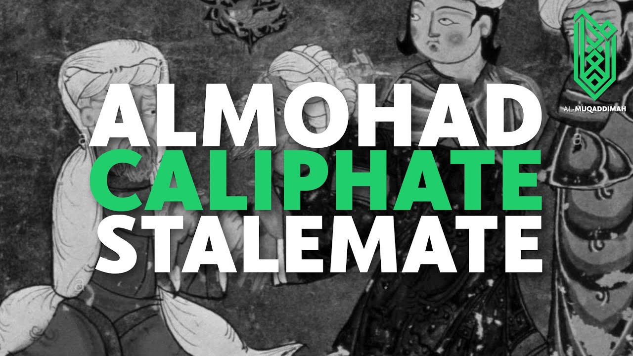 Caliph Yusuf and Yaqub of Almohad Caliphate | 1163CE – 1195CE | Almohad ...