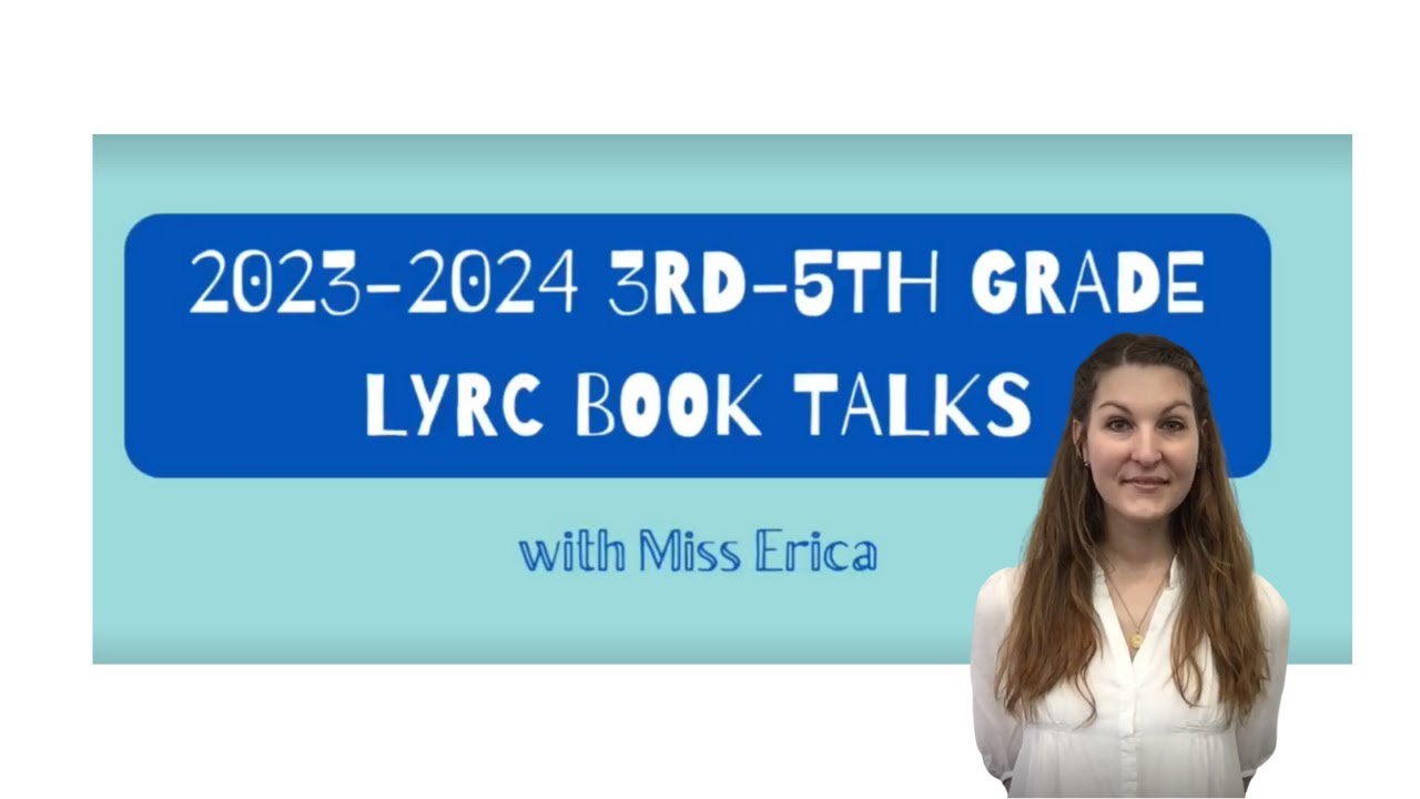 2023-2024 LYRC Book Talks with Ms. Erica - YouTube