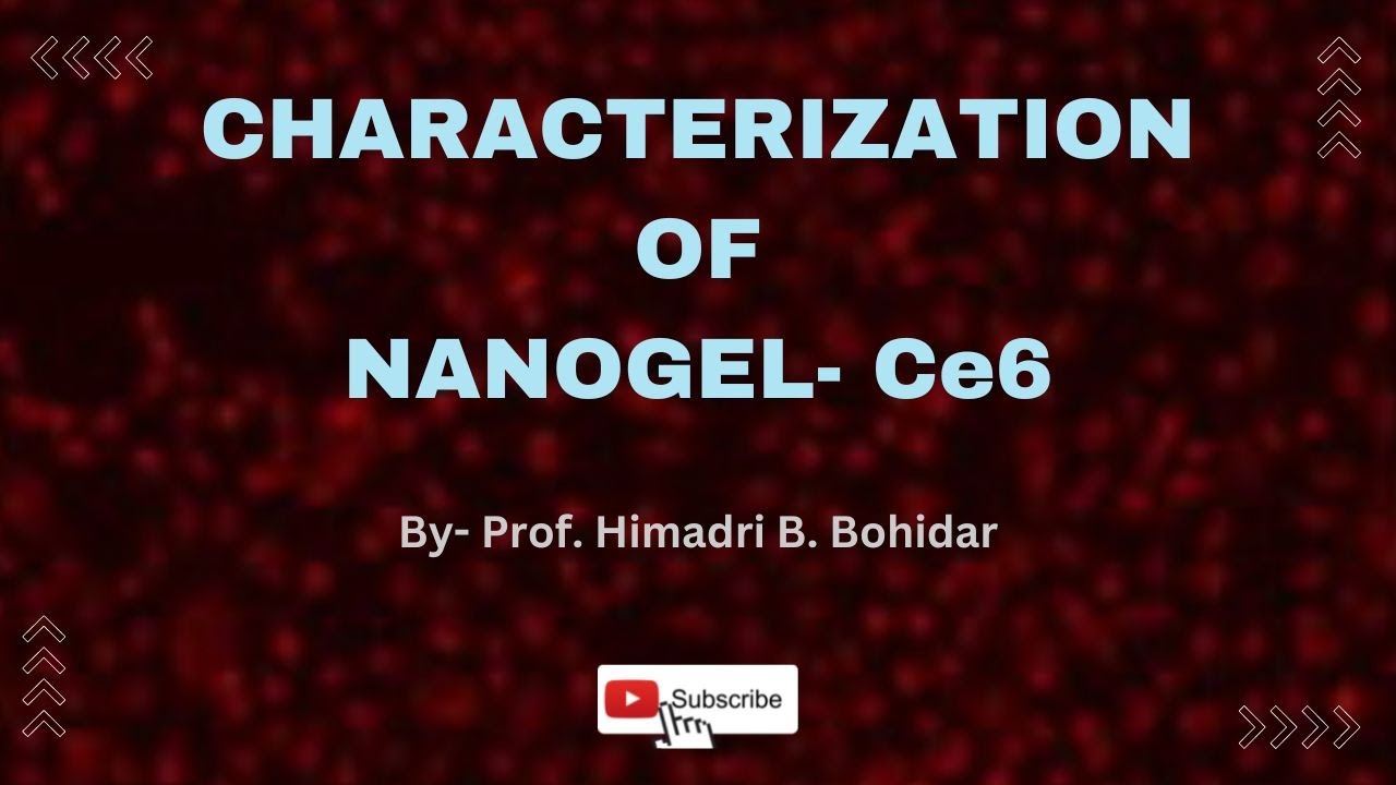 Characterization of Nanogel-Ce6 & Optical Features || Nanotechnology ...
