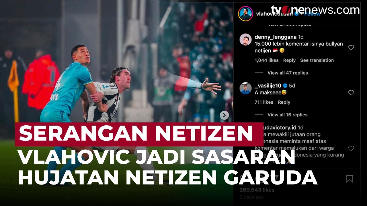 Dusan Vlahovic Diserang Netizen Indonesia Usai Insiden dengan Jay Idzes di Serie A | OneNews ...