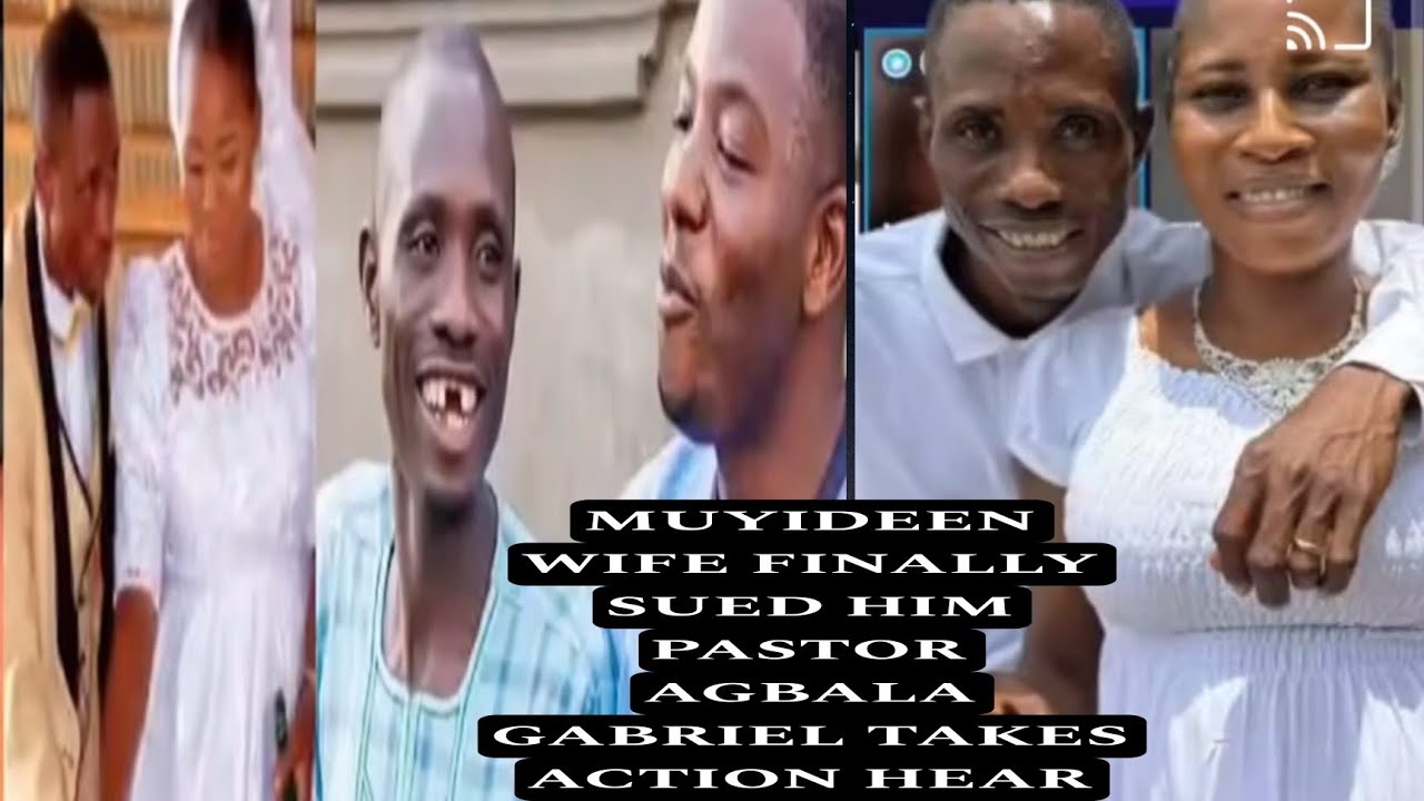 MUYIDEEN WIFE FINALLY SUED HIM PASTOR AGBALA GABRIEL TAKES ACTION HEAR ...