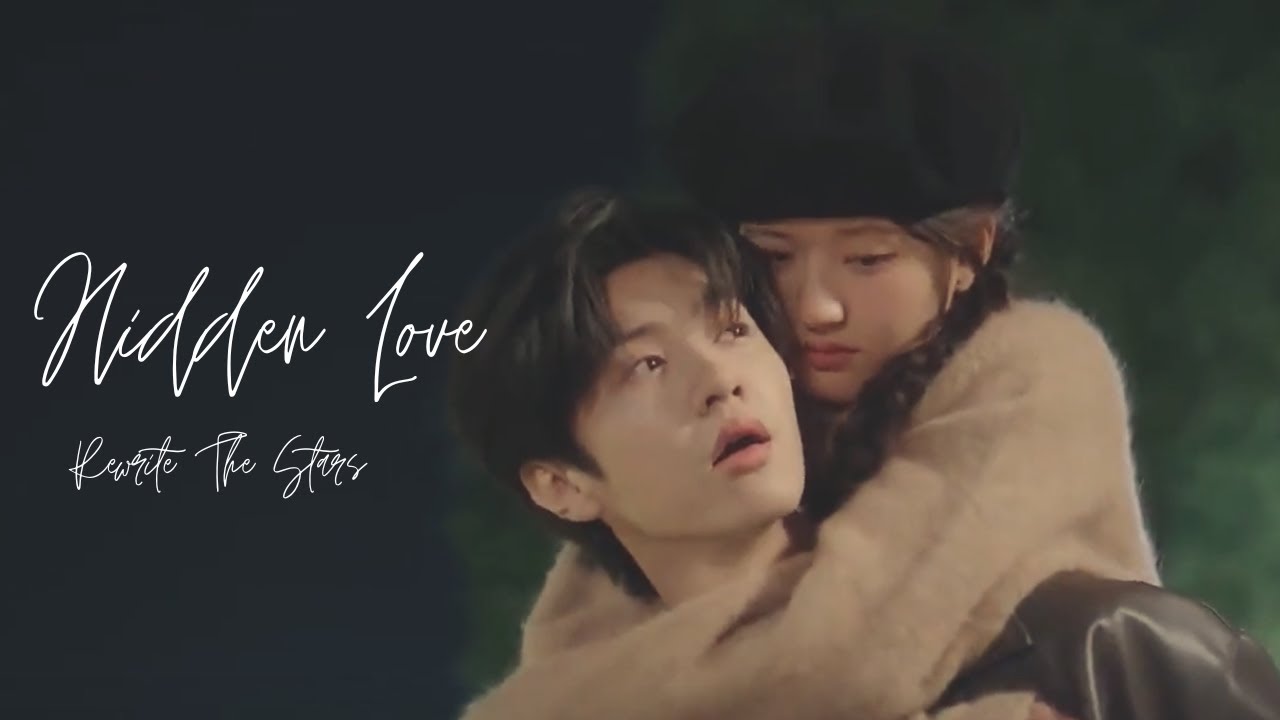 Hidden Love , Rewrite The Stars [FMV] - YouTube