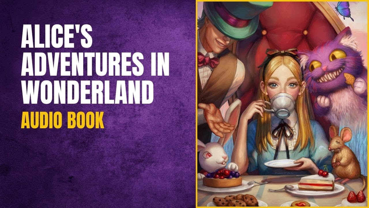 Alice's adventure in wonderland Full Audiobook. Enjoy while you are ...