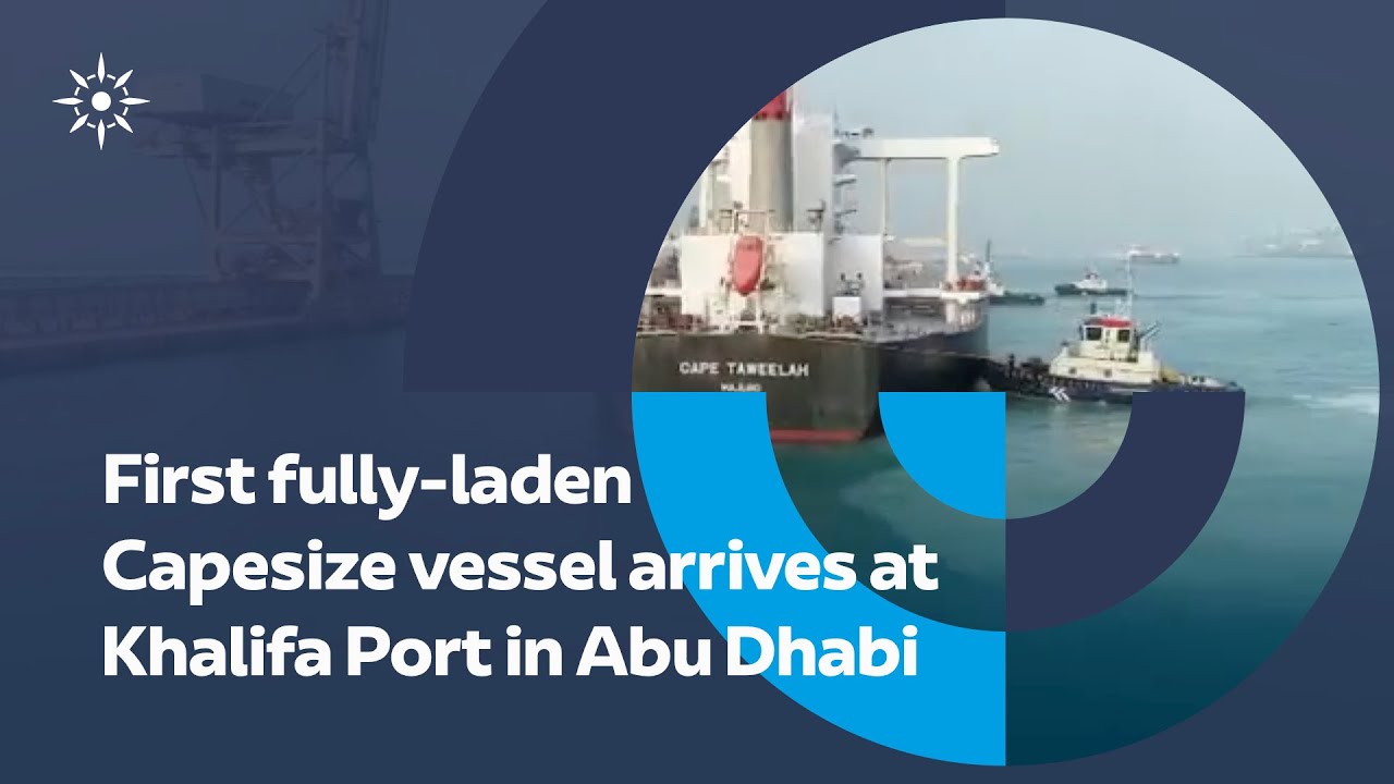 Abu Dhabi Ports is proud to welcome the first Capesize ship at Khalifa ...