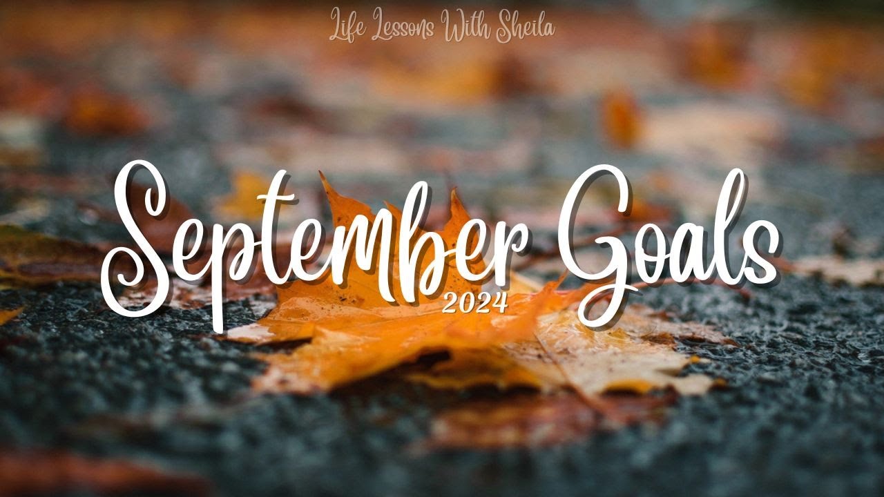 Motivational Mindset Monday: September 2024 Goals - YouTube