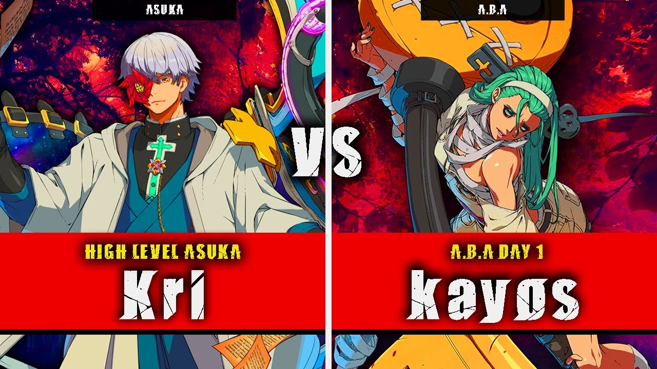 GGST | Kri (Asuka) VS Kayos (ABA) | Guilty Gear Strive High level ...