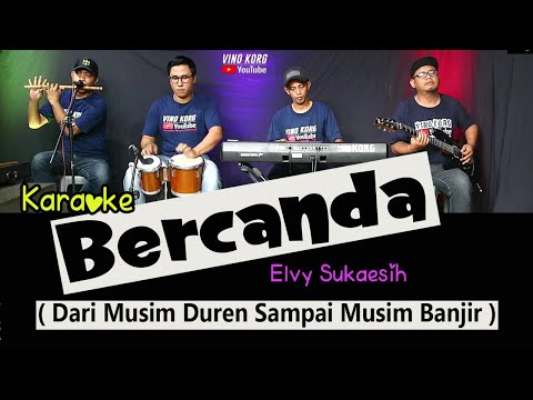 BERCANDA -  KARAOKE DANGDUT LAWAS  ( ELVY SUKAESIH )