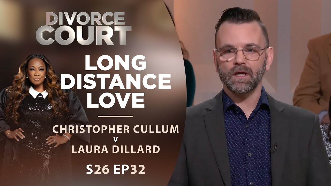 Long Distance Love: Christopher Cullum v Laura Dillard - Season 26 ...