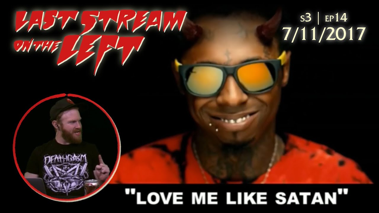 Last Stream on the Left - S3 EP14 - July 11, 2017 - YouTube