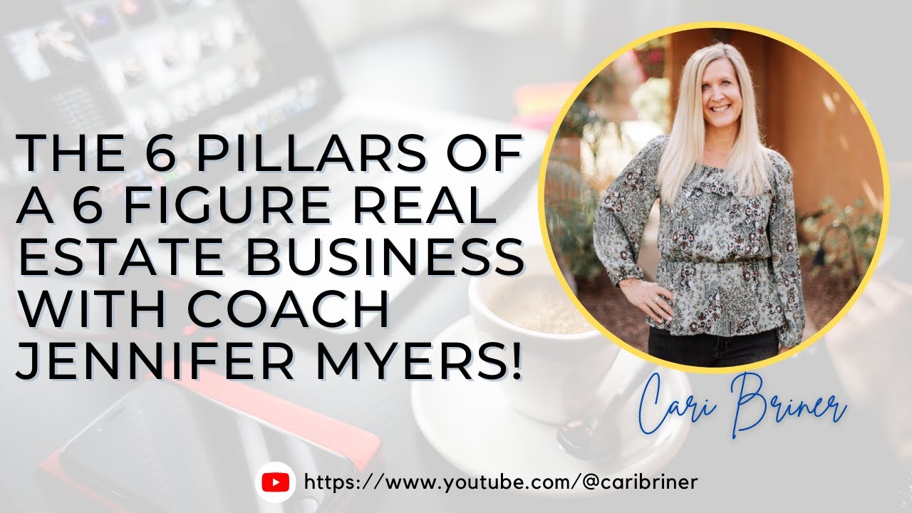 The 6 Pillars of a 6 Figure Real Estate Business with Coach Jennifer ...