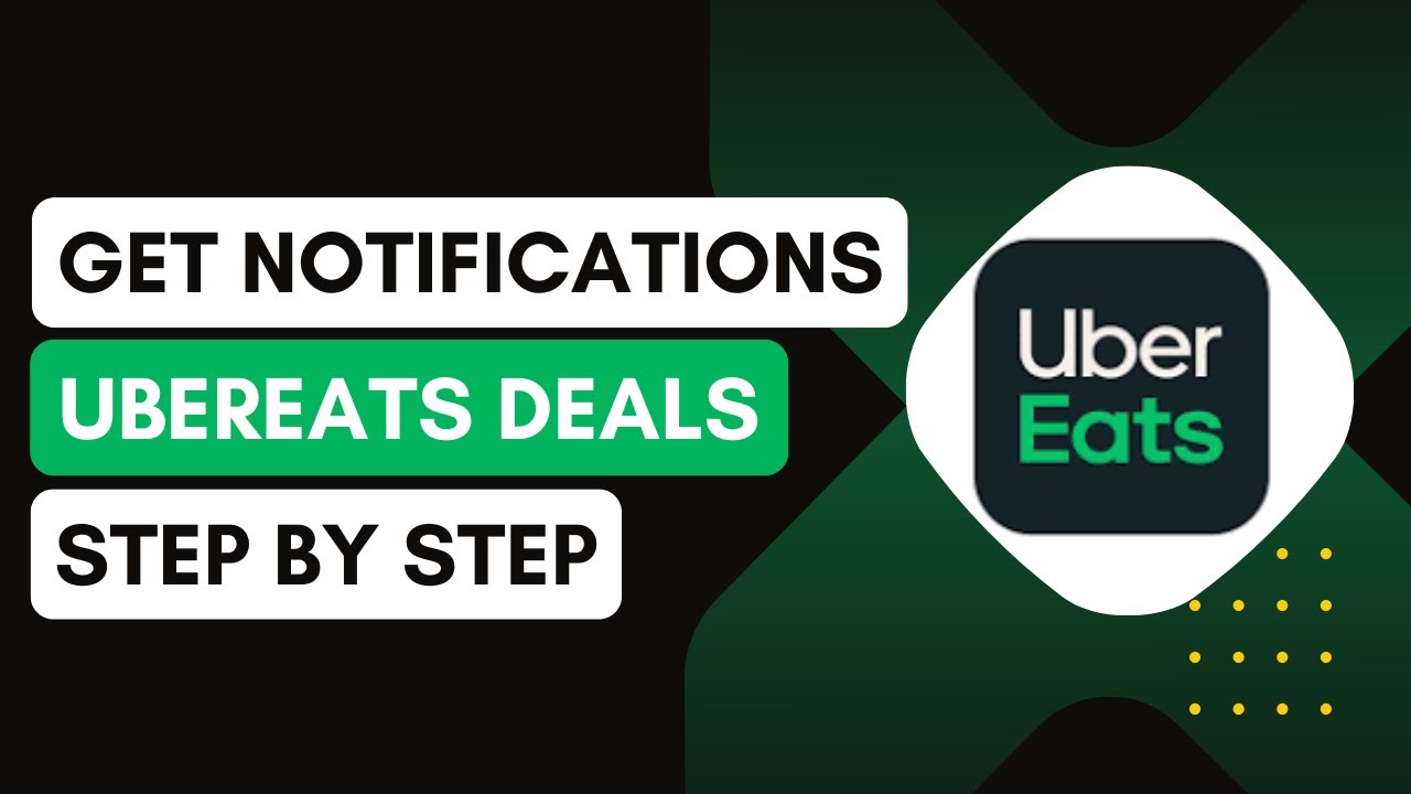 How to Get Notifications for Uber Eats Deals ! - YouTube