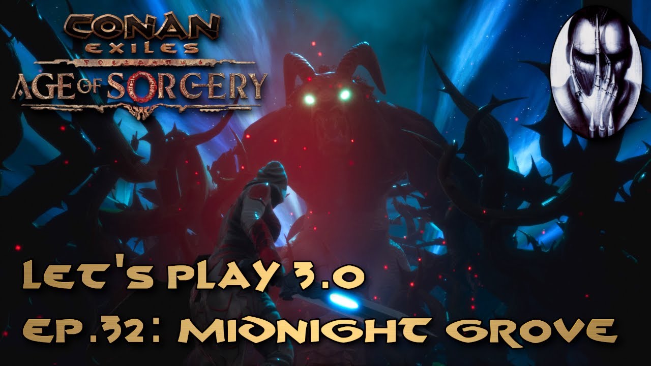 Conan Exiles - Let's Play 3.0 - Ep.32: Midnight Grove - YouTube