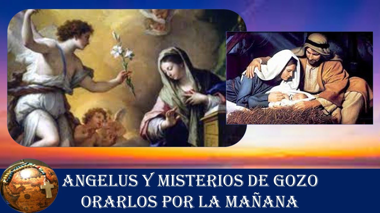 ROSAR_IOMISTERIOS_GOZO_Y_ANGELUS_HOY_ 0 00 A M - YouTube