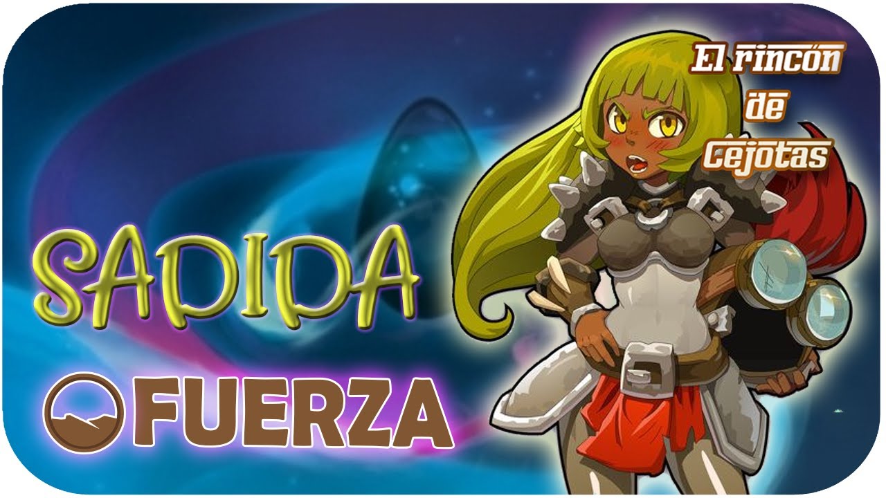 [DOFUS] GUÍA: SADIDA Fuerza 2020 (2.54) - YouTube
