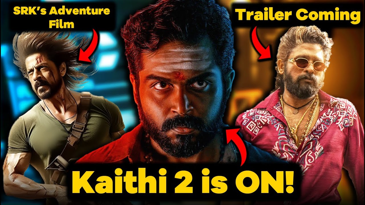 Kaithi 2 Big Update | Pushpa 2 Trailer | Srk's Adventure Film- Flick ...