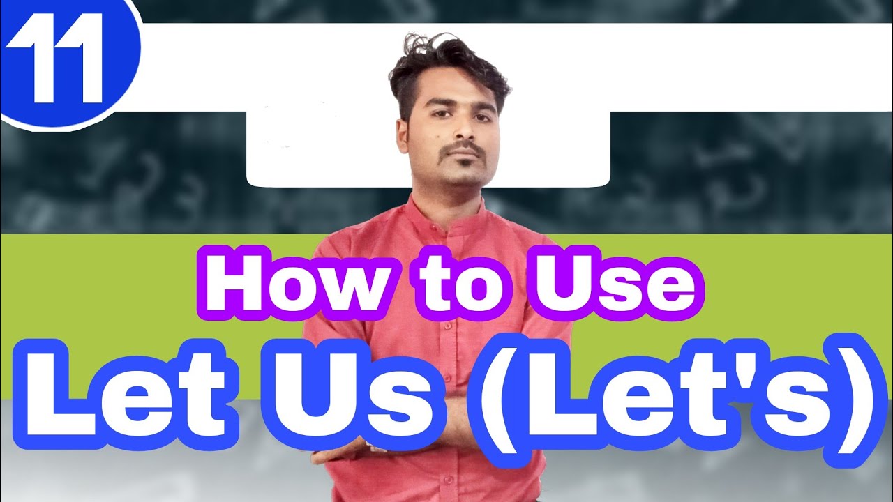 How to use Let Us In English grammar | Spoken English | आओ हम | English ...