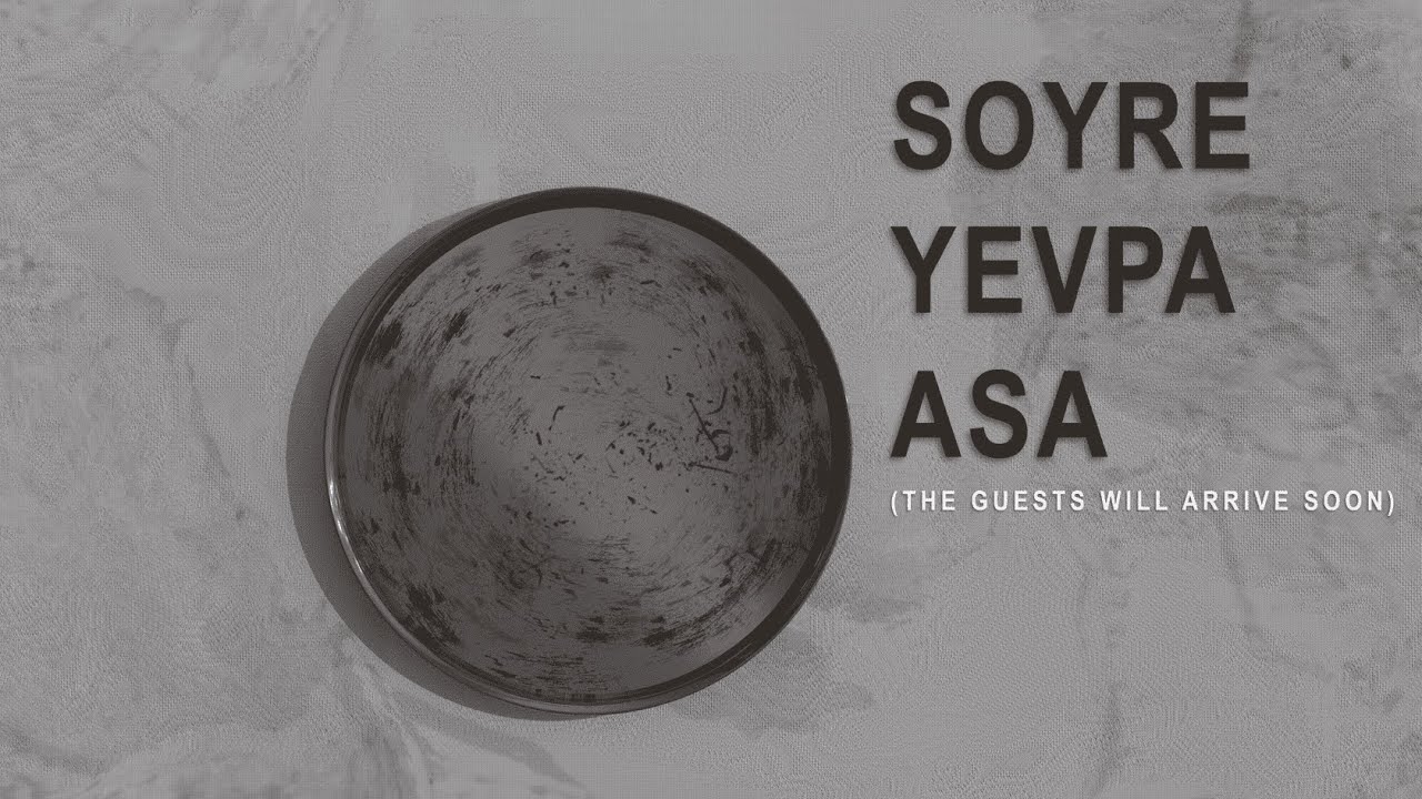 "Soyre yevpa asa"( The guests will arrive soon)|| 2023 - YouTube