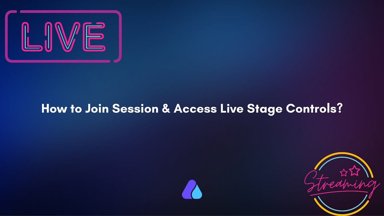 How to Join Session & Access Live Stage Controls? | Attendee ...