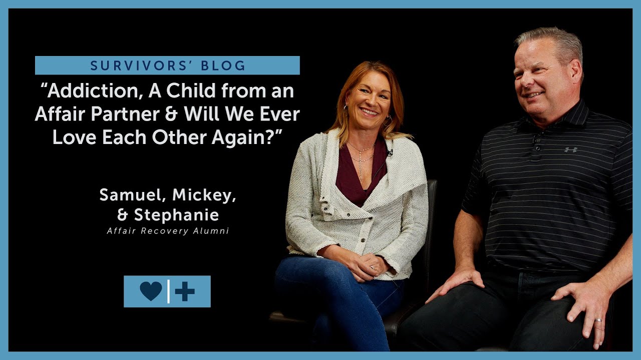 Addiction, A Child from an Affair Partner & Will We Ever Love Each ...