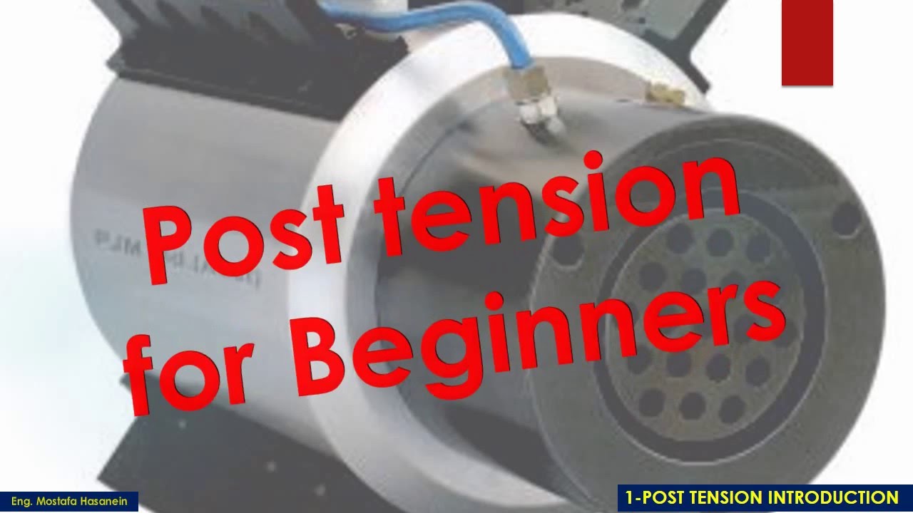 Post tension Introduction P1 - YouTube