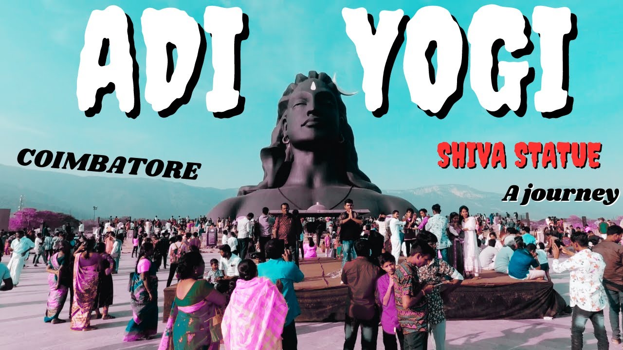 Unbelievable | World Largest 112 Ft Shiva Statue ADIYOGI | Tamilnadu ...