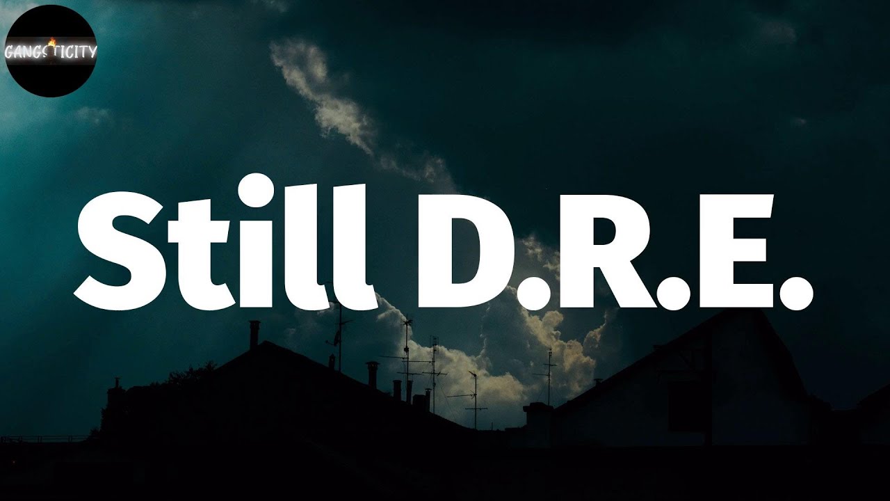 Dr. Dre - Still D.R.E. (Lyrics) - YouTube