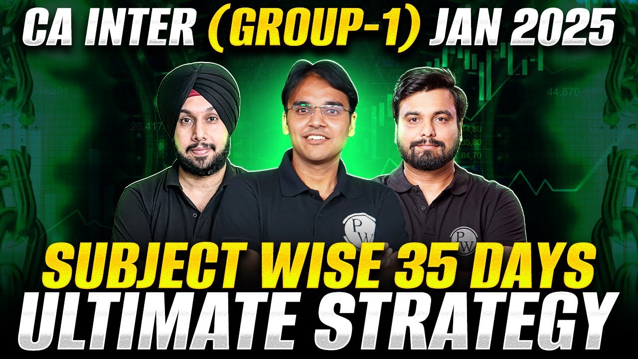 CA Inter (Group-1) Jan 2025 Subject Wise 35 Days Best Strategy 🔥🔥 - YouTube