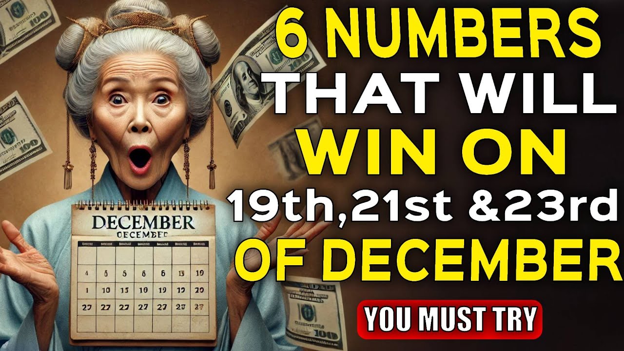 6 Lucky Numbers to FOCUS and GET RICH on 19th, 21st and 23rd, December ...