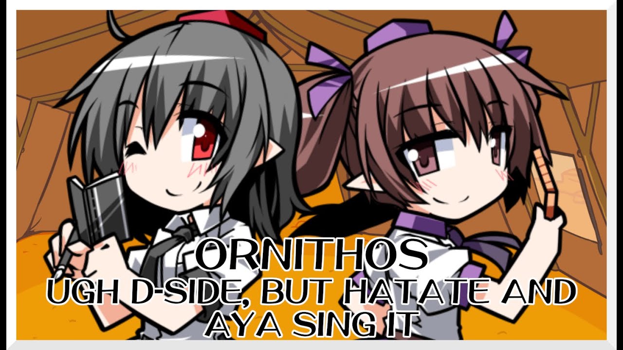 Ornithos - Ugh D-Side [Touhou Vocal Mix] / but Hatate and Aya sing it ...