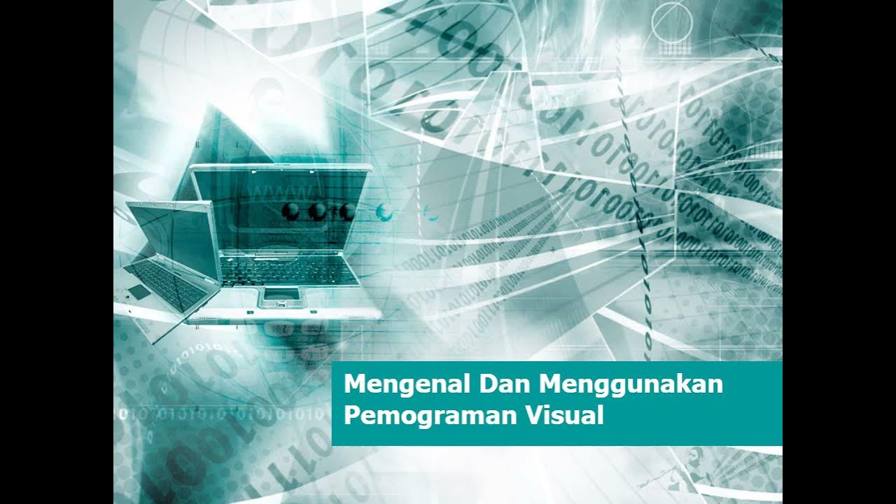 Mengenal Dan Menggunakan Pemrogaman Visual Kelas VII - YouTube
